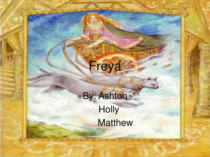 PPT - Freya PowerPoint Presentation, free download - ID:512730