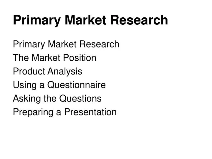 PPT - Primary Market Research PowerPoint Presentation, free download ...