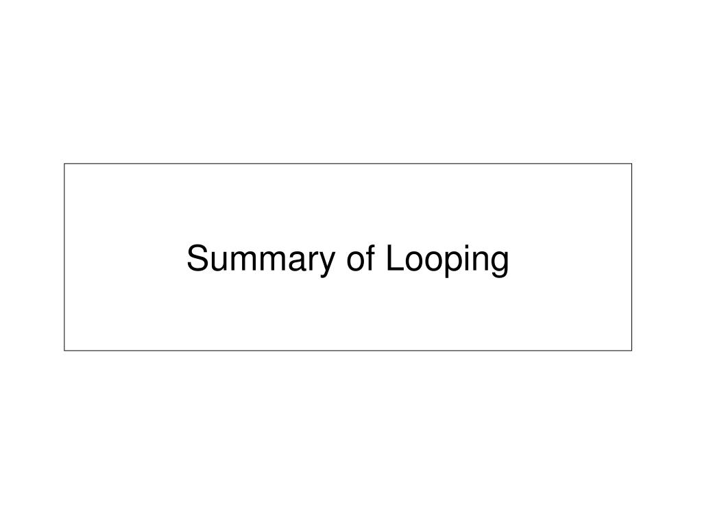 Ppt Introduction To Computers And Programming More Loops Powerpoint Presentation Id514980