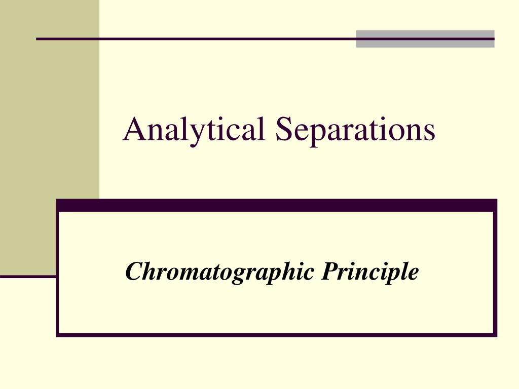 PPT - Analytical Separations PowerPoint Presentation, free download ... PPT - Analytical Separations PowerPoint Presentation, free download ...