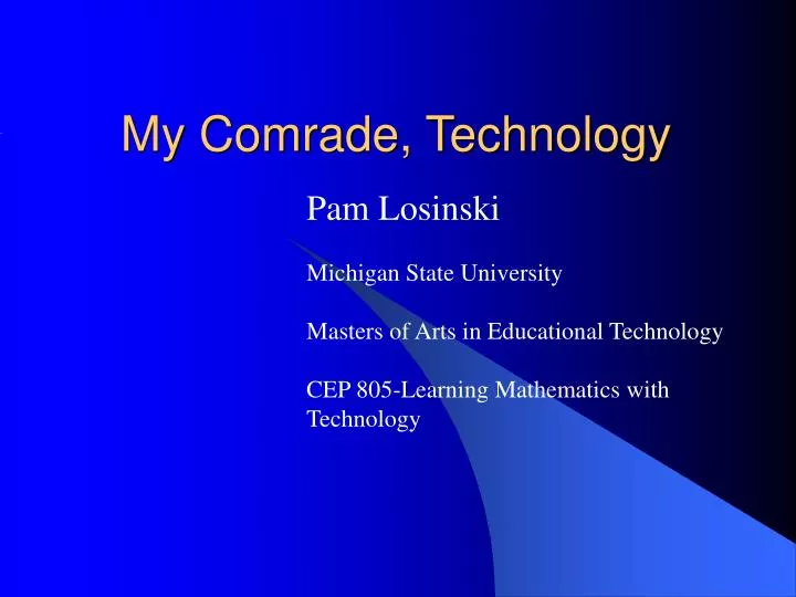 PPT - My Comrade, Technology PowerPoint Presentation, free download ...