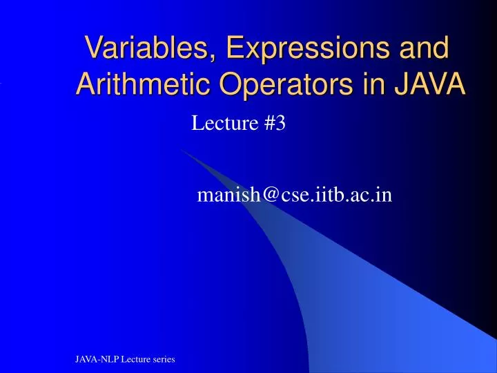 Ppt Variables Expressions And Arithmetic Operators In Java Powerpoint Presentation Id517389