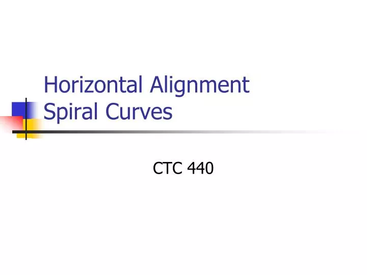 PPT - Horizontal Alignment Spiral Curves PowerPoint Presentation, free ...