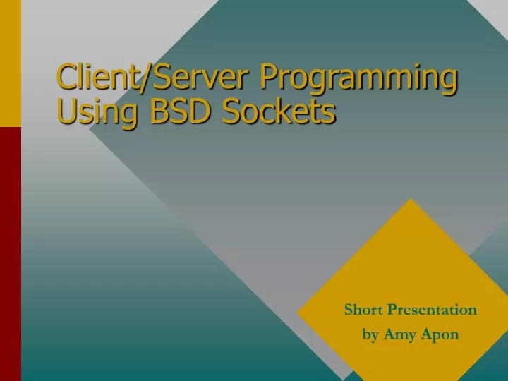 PPT - Client/Server Programming Using BSD Sockets PowerPoint ...