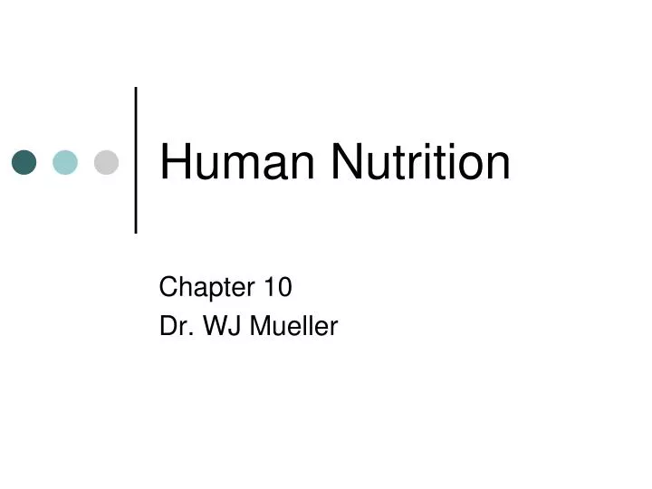 PPT - Human Nutrition PowerPoint Presentation, free download - ID:521493