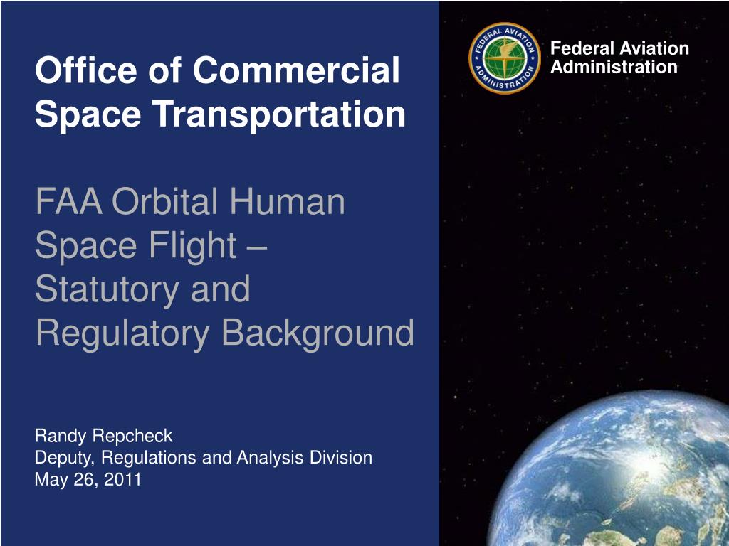PPT - Office of Commercial Space Transportation FAA Orbital Human Space ...