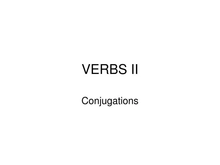 PPT - VERBS II PowerPoint Presentation, free download - ID:521914