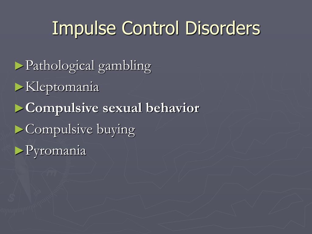 Ppt Compulsive Sexual Behavior Clinical Characteristics And