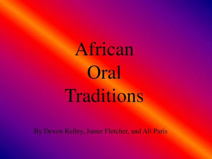 PPT - African Oral Traditions PowerPoint Presentation, free download ...