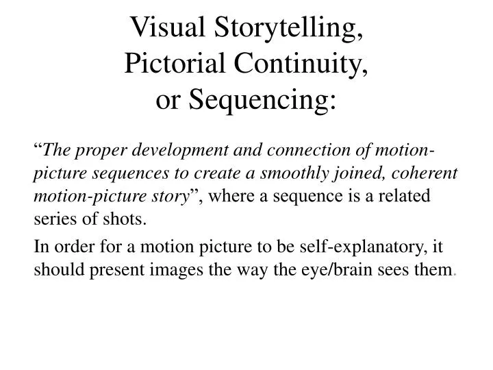 PPT - Visual Storytelling, Pictorial Continuity, or Sequencing ...
