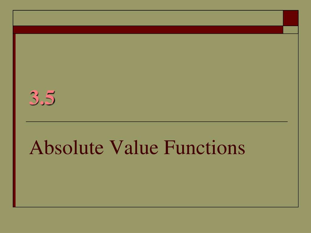 PPT 3 5 Absolute Value Functions PowerPoint Presentation Free