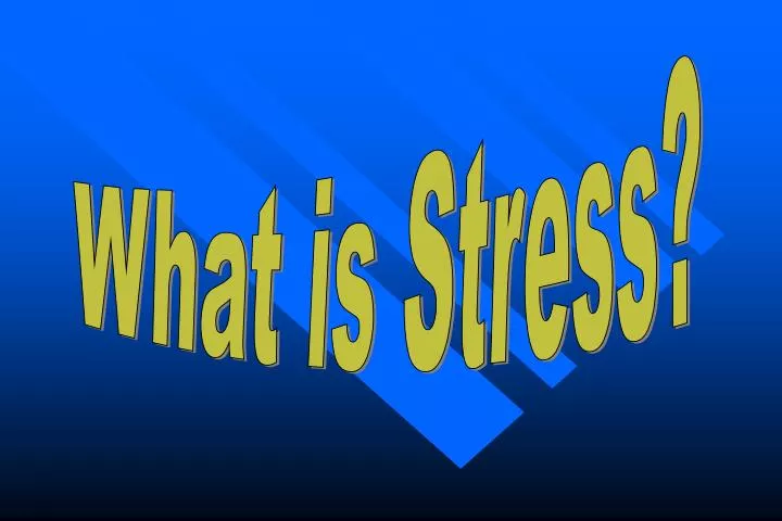 PPT - Stress PowerPoint Presentation, free download - ID:526708