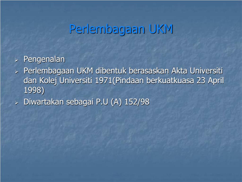 PPT - Sejarah Penubuhan dan Perkembangan UKM Oleh : Abd Razak Hussin ...