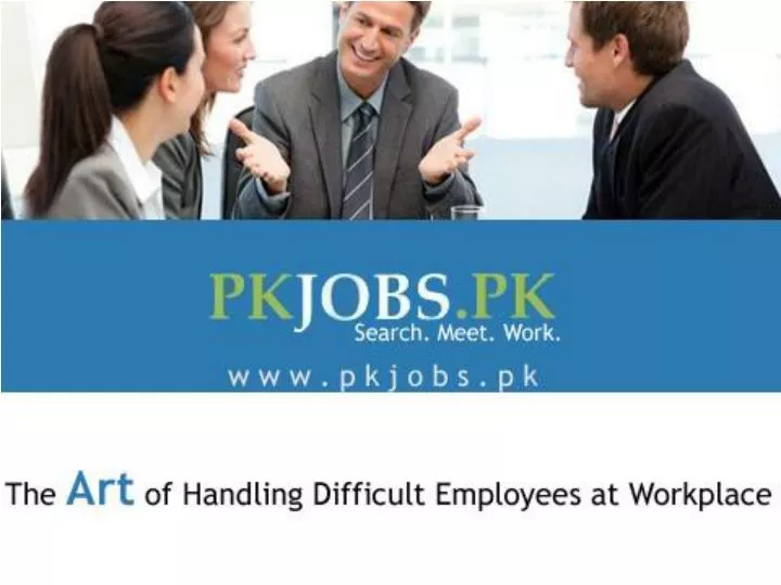 PPT - The Art of Handling Difficult Employees at Workplace PowerPoint ...