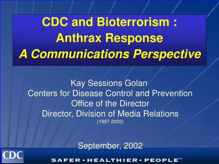 PPT - CDC and Bioterrorism : Anthrax Response A Communications ...