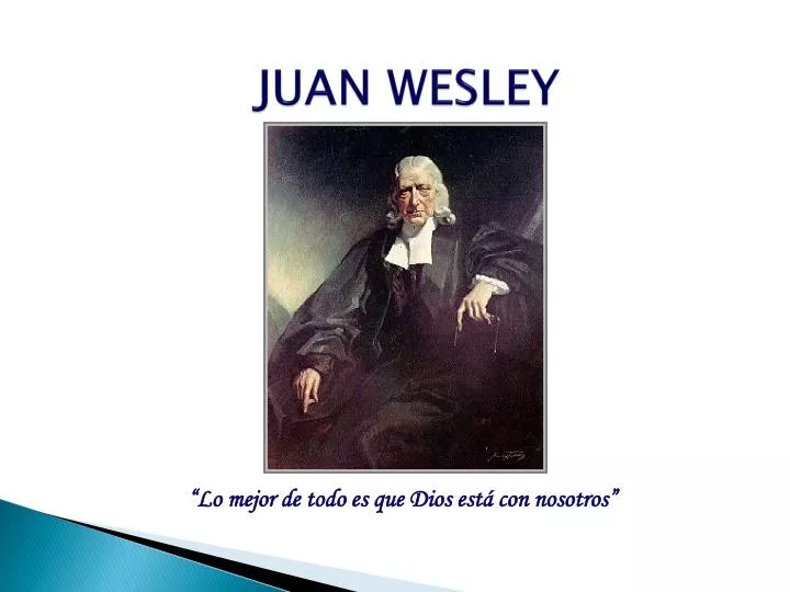 PPT - JUAN WESLEY PowerPoint Presentation, free download - ID:540238
