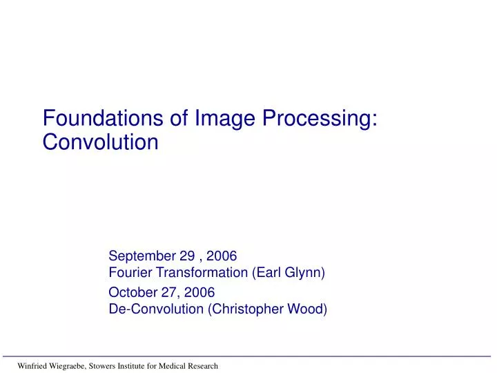 PPT - Foundations of Image Processing: Convolution PowerPoint ...