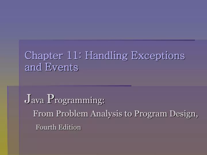 PPT - Chapter 11: Handling Exceptions and Events PowerPoint ...