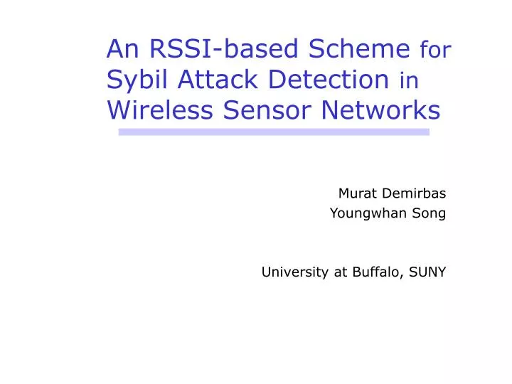 PPT - An RSSI-based Scheme for Sybil Attack Detection in Wireless Sensor Networks PowerPoint ...