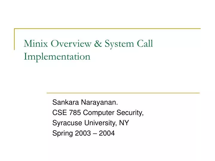 PPT - Minix Overview & System Call Implementation PowerPoint ...