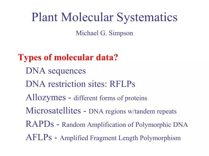 PPT - Plant Molecular Systematics Michael G. Simpson PowerPoint Presentation - ID:541737