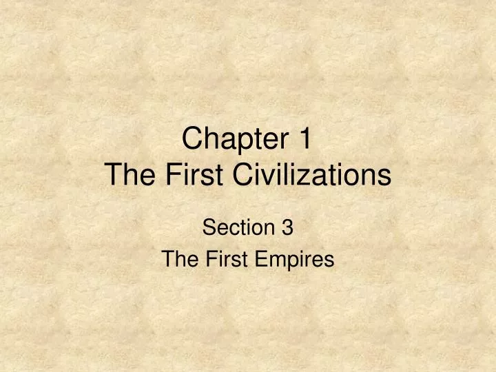 PPT - Chapter 1 The First Civilizations PowerPoint Presentation, free ...