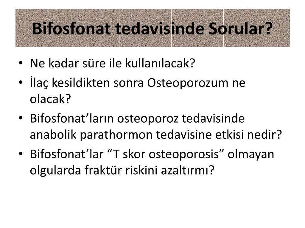 PPT - OSTEOPOROSİSİN ENGELLENMESİNDE BİFOSFONAT KULLANIMI PowerPoint ...