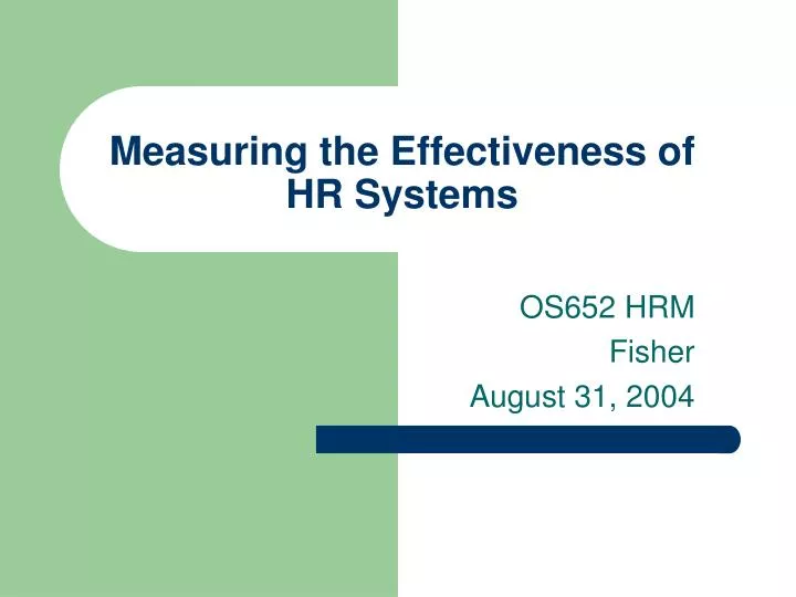 PPT - Measuring the Effectiveness of HR Systems PowerPoint Presentation ...