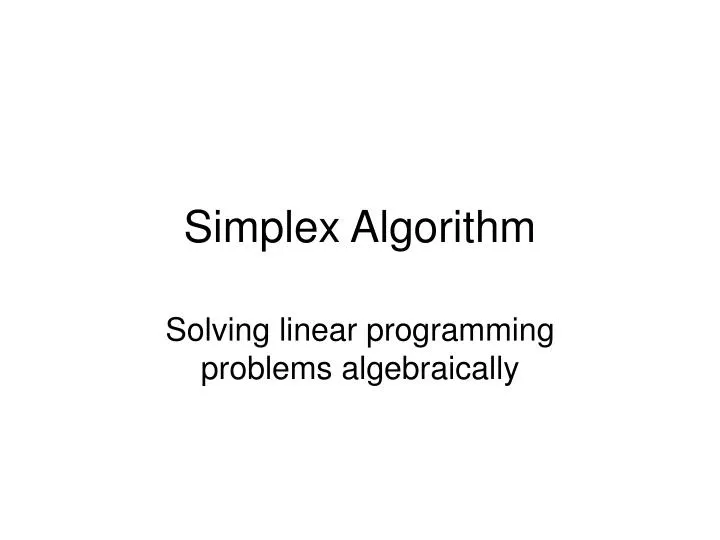 PPT - Simplex Algorithm PowerPoint Presentation, free download - ID:542824