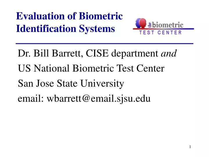 PPT - Evaluation of Biometric Identification Systems PowerPoint ...