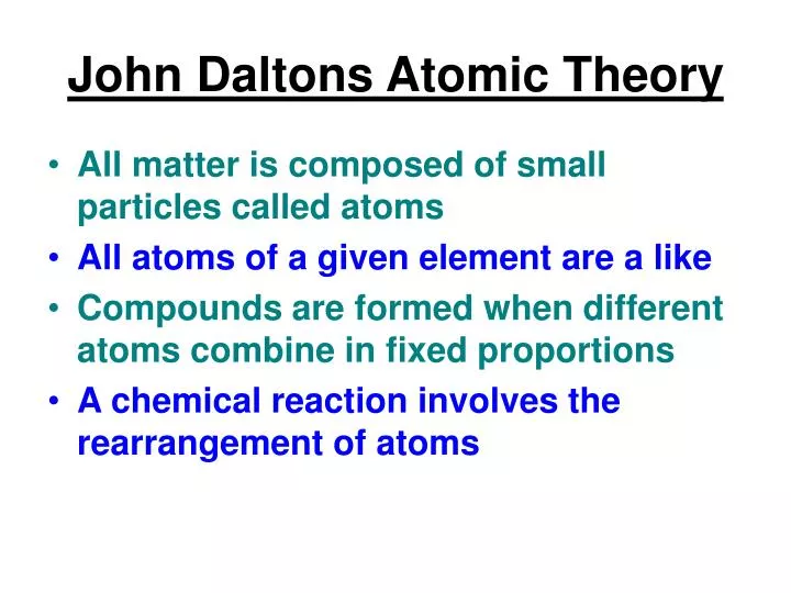 PPT - John Daltons Atomic Theory PowerPoint Presentation, free download ...