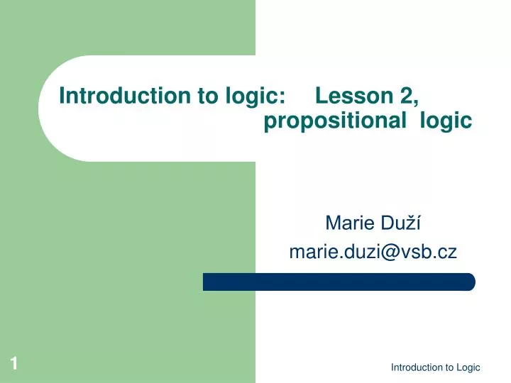 PPT - Introduction to logic: Lesson 2, propositional logic PowerPoint ...