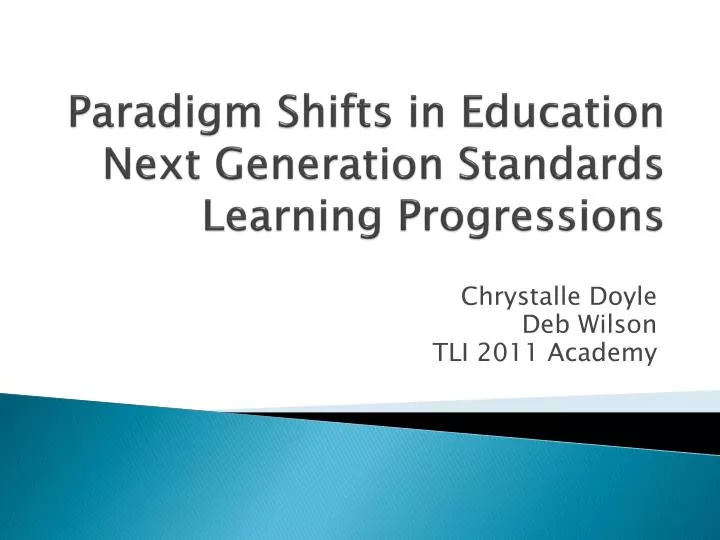 PPT - Paradigm Shifts in Education Next Generation Standards Learning ...