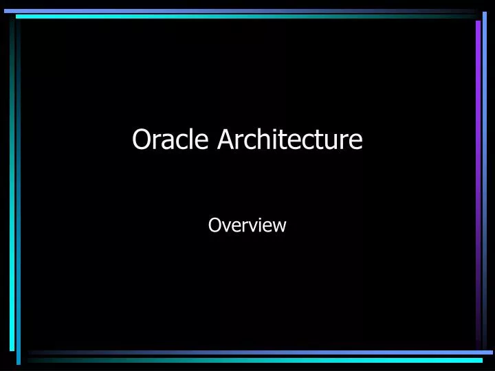 PPT - Oracle Architecture PowerPoint Presentation, free download - ID ...