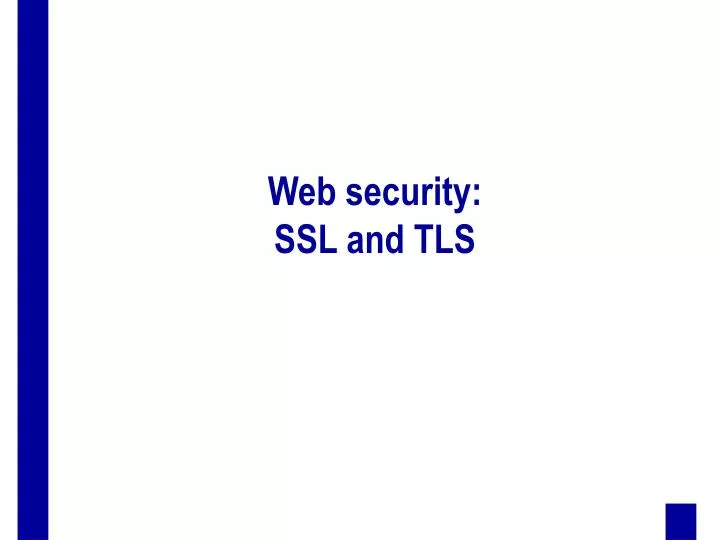 PPT - Web security: SSL and TLS PowerPoint Presentation, free download - ID:546922