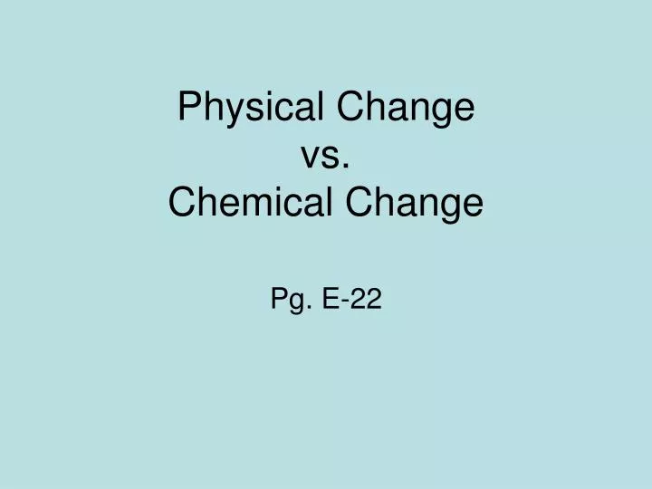 Chemical Changes Vs Physical Changes