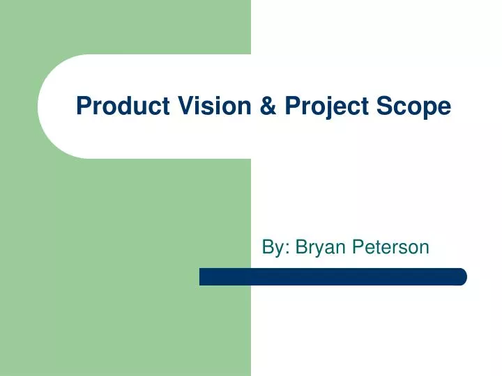PPT - Product Vision & Project Scope PowerPoint Presentation, free ...