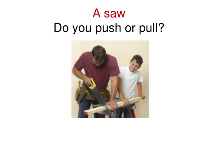 PPT - Forces and Movement PUSHES AND PULLS PowerPoint Presentation - ID ...