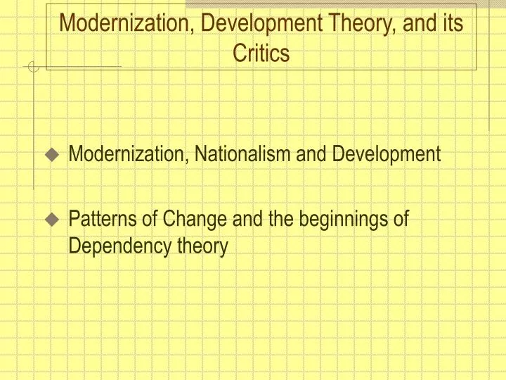 PPT - Modernization, Development Theory, and its Critics PowerPoint ...