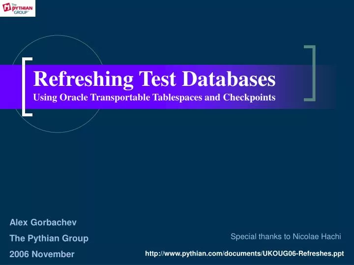 PPT - Refreshing Test Databases Using O racle Transportable Tablespaces ...