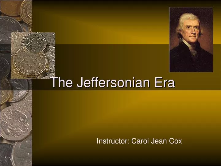 PPT - The Jeffersonian Era PowerPoint Presentation, free download - ID ...