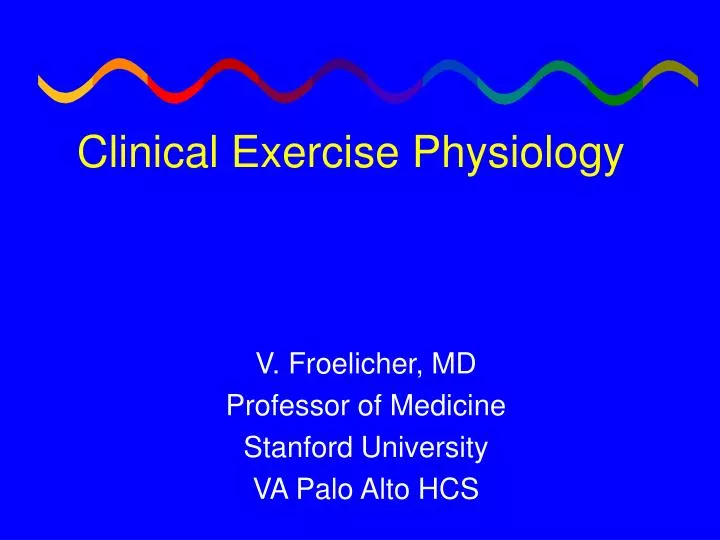 PPT - Clinical Exercise Physiology PowerPoint Presentation, free ...
