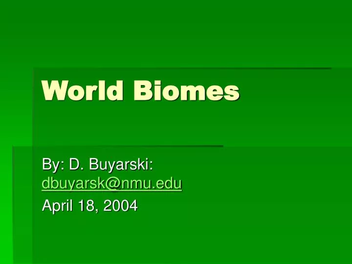 PPT - World Biomes PowerPoint Presentation, free download - ID:549753