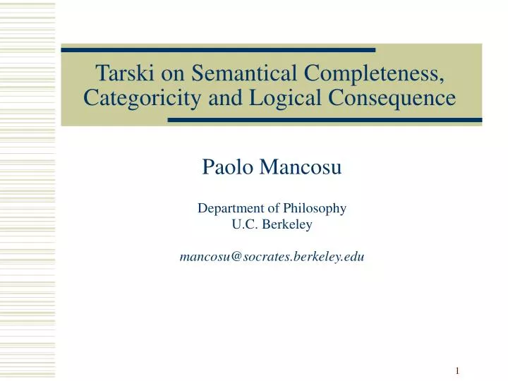 PPT - Tarski on Semantical Completeness, Categoricity and Logical ...