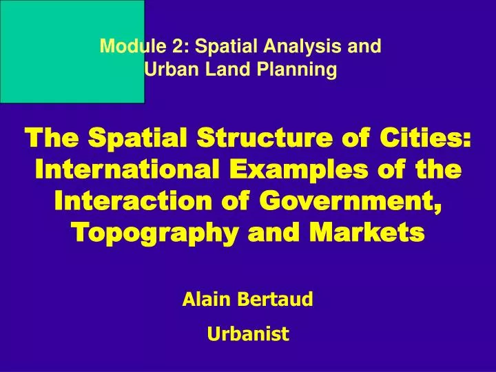 PPT - The Spatial Structure of Cities: International Examples of the ...