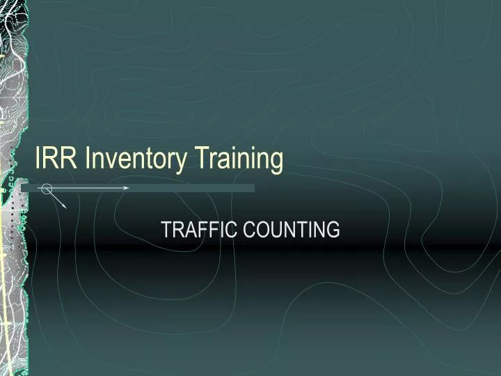 PPT - IRR Inventory Training PowerPoint Presentation, free download ...