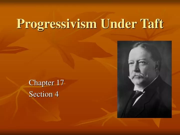 PPT - Progressivism Under Taft PowerPoint Presentation, free download - ID:554082