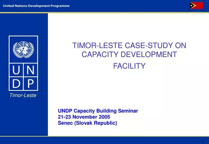 PPT - TIMOR-LESTE CASE-STUDY ON CAPACITY DEVELOPMENT FACILITY ...