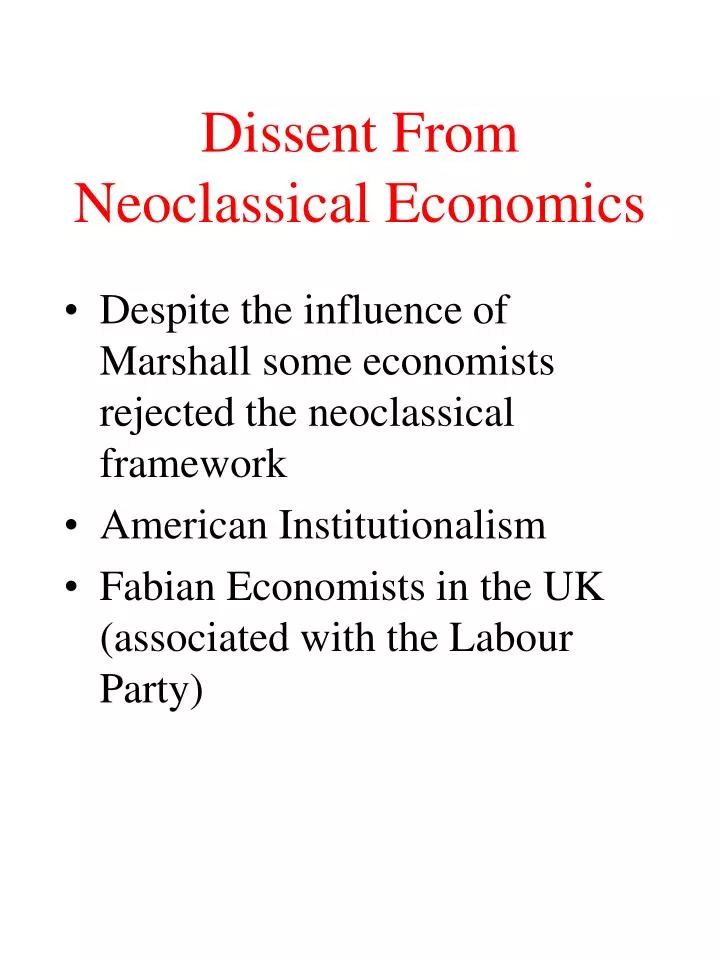 PPT - Dissent From Neoclassical Economics PowerPoint Presentation, free ...