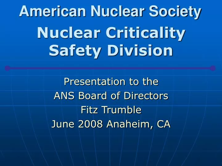 PPT - American Nuclear Society PowerPoint Presentation, free download ...